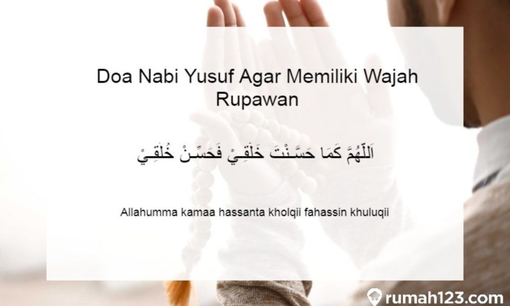 Doa Nabi Yusuf Agar Dicintai Lengkap Beserta Cara Mengamalkannya