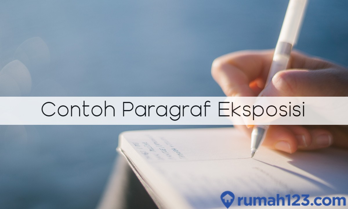 Contoh Paragraf Eksposisi Singkat Beragam Tema. Disertai Pengertian!