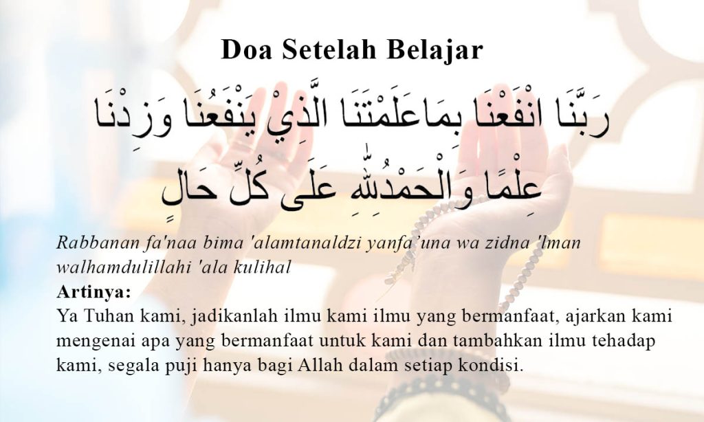 5 Doa Sesudah Belajar dalam Bahasa Arab dan Latin. Lengkap!