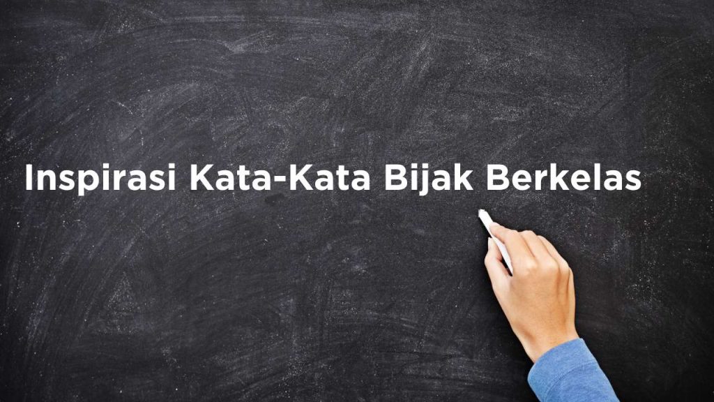 100 Kata-Kata Bijak Berkelas Simple Penuh Makna 100 Kata-Kata Bijak Berkelas Simple Penuh Makna