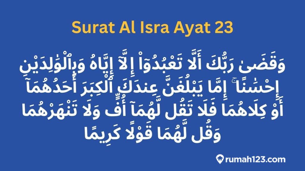 Surat Al Isra Ayat 23 & Artinya. Tentang Berbakti pada Orang Tua!