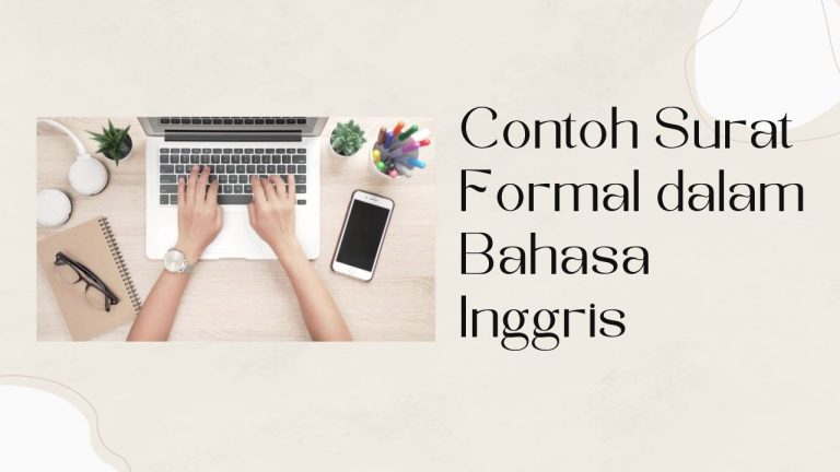 7 Contoh Surat Formal dalam Bahasa Inggris Singkat yang Benar