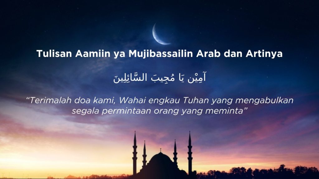 Tulisan Aamiin ya Mujibassailin Arab dan Artinya