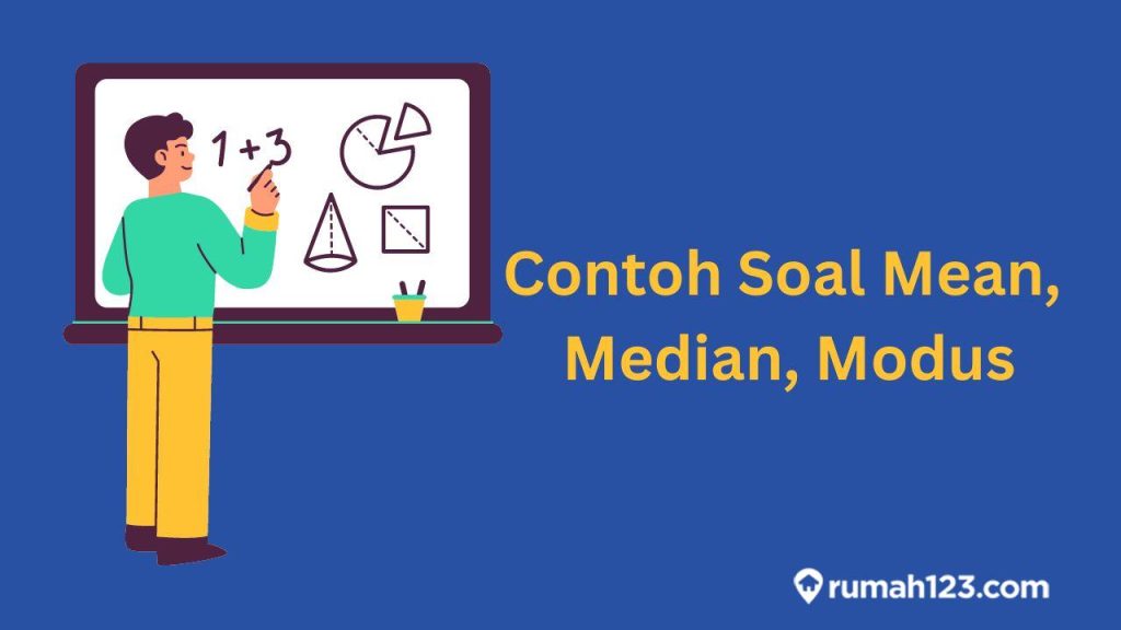 Contoh Soal Mean, Median, Modus dan Jawabannya