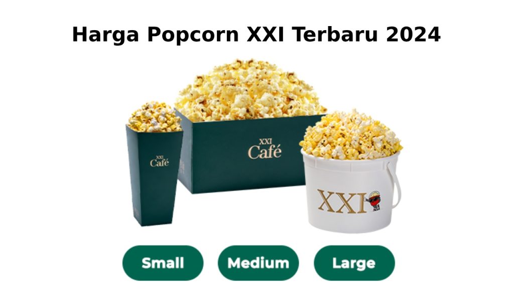 Harga Popcorn XXI Terbaru dan Minumannya. Update 2024!
